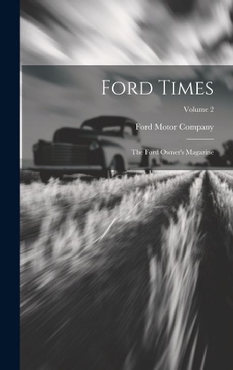 Ford Times | Company, Ford Motor - 교보문고