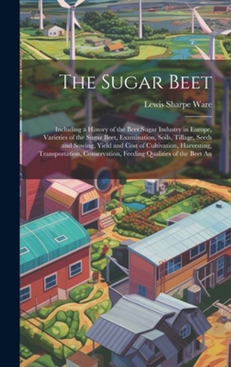 The Sugar Beet | Ware, Lewis Sharpe - 교보문고
