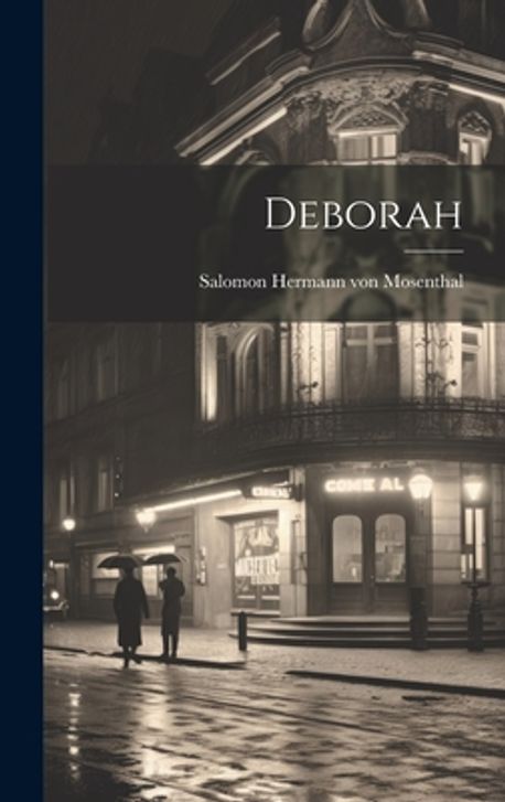 Deborah | Salomon Hermann Von Mosenthal - 교보문고