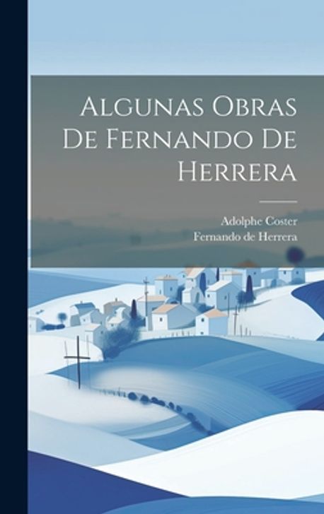 Algunas Obras De Fernando De Herrera | de Herrera, Fernando - 교보문고