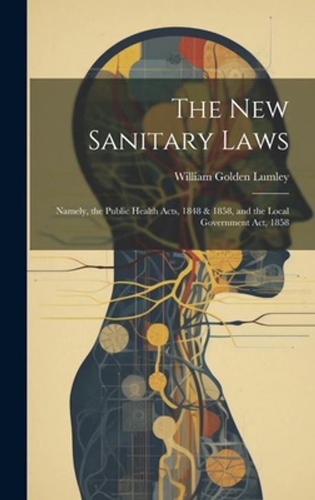 The New Sanitary Laws | Lumley, William Golden - 교보문고