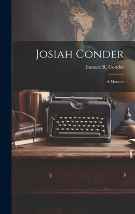Josiah Conder | Conder, Eustace R. - 교보문고