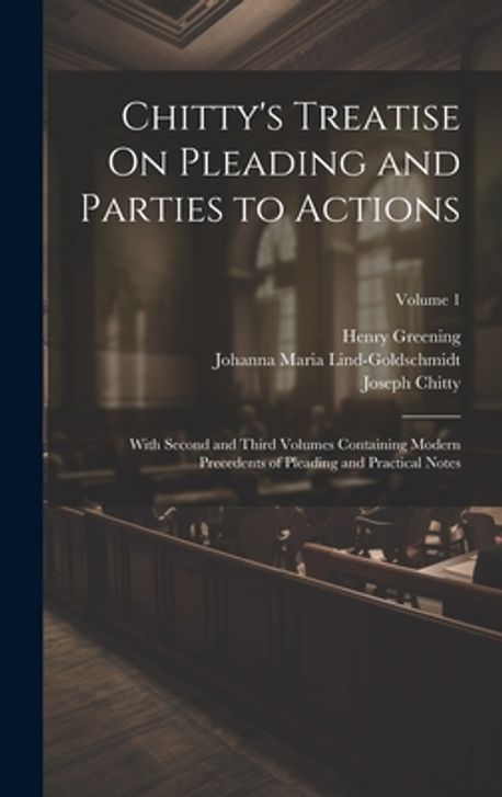 Chitty's Treatise On Pleading and Parties to Actions | Chitty, Joseph ...