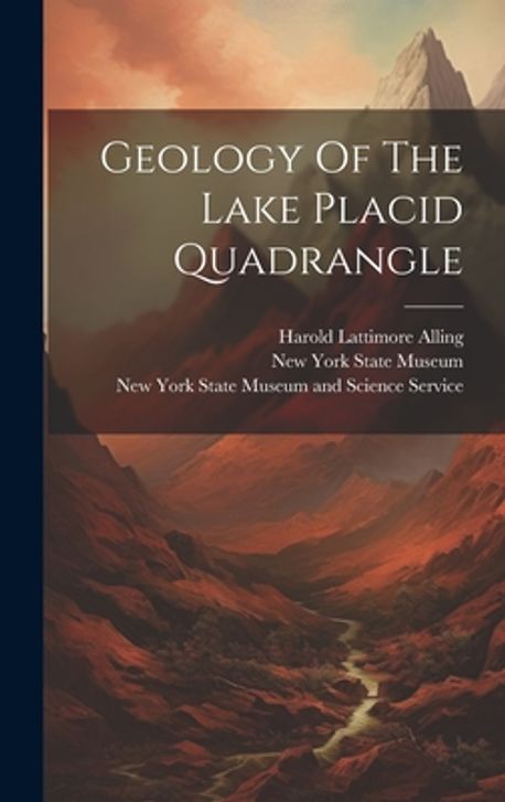 Geology Of The Lake Placid Quadrangle | New York State Museum - 교보문고