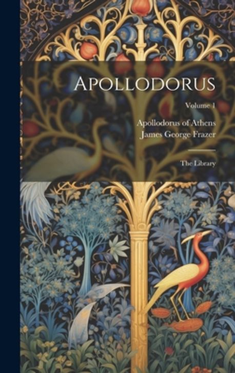 Apollodorus | Athens, Apollodorus Of - 교보문고