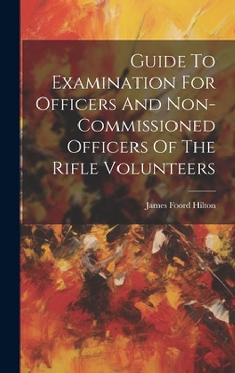 Guide To Examination For Officers And Non-commissioned Officers Of The ...