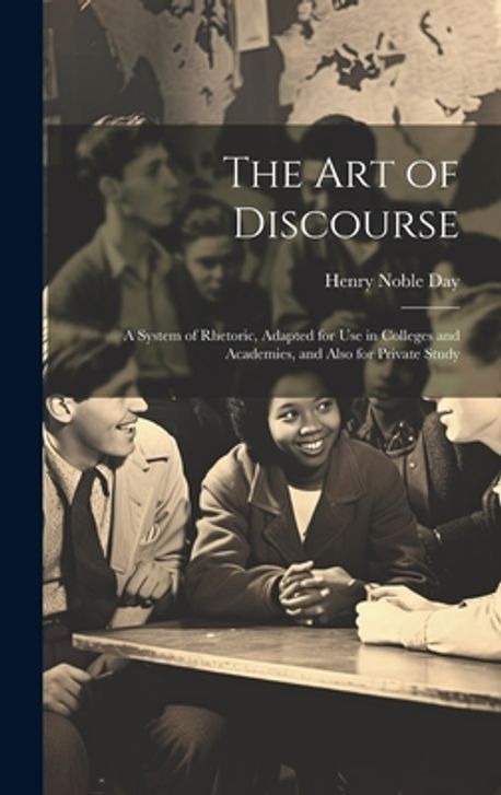 The art of Discourse | Day, Henry Noble - 교보문고
