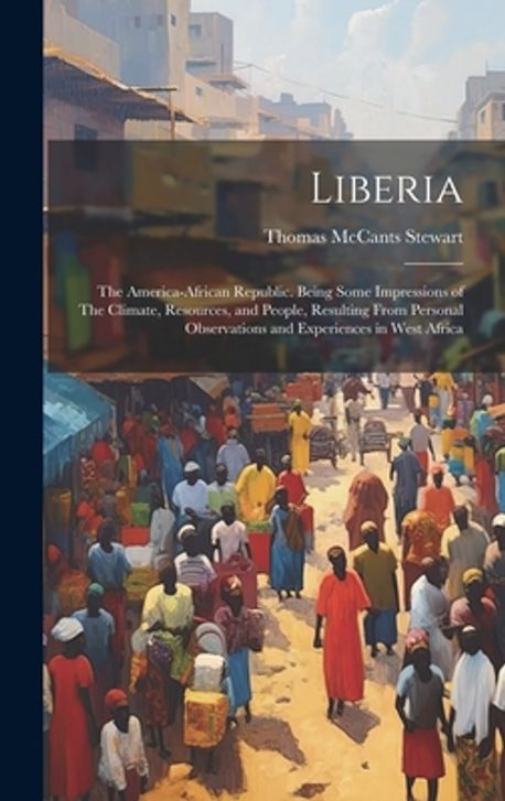 Liberia | Stewart, Thomas McCants - 교보문고