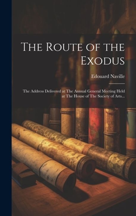The Route of the Exodus | Naville, Edouard - 교보문고