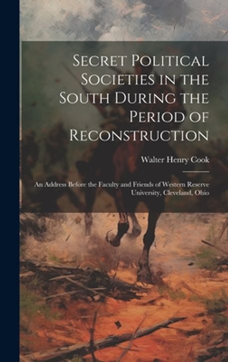 Secret Political Societies in the South During the Period of ...