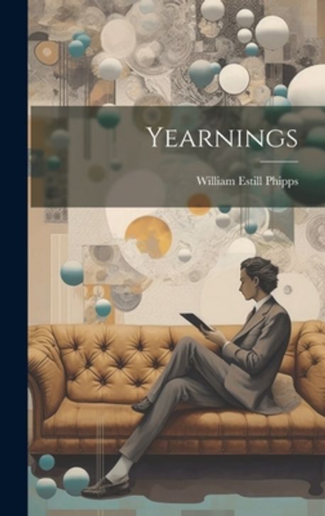 Yearnings | Phipps, William Estill - 교보문고