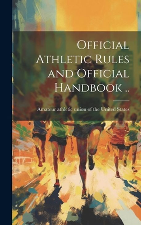 Official Athletic Rules and Official Handbook .. | Amateur Athletic ...