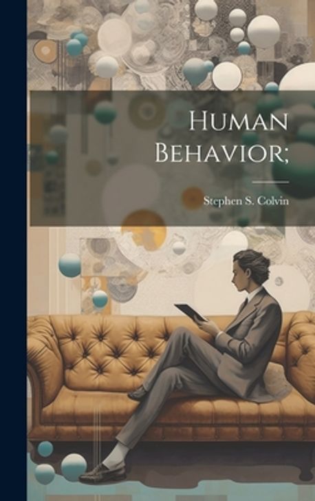 Human Behavior; | Colvin, Stephen S. 1869-1923 - 교보문고
