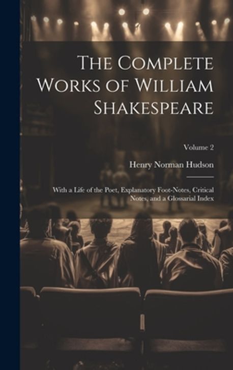The Complete Works of William Shakespeare | Hudson, Henry Norman - 교보문고