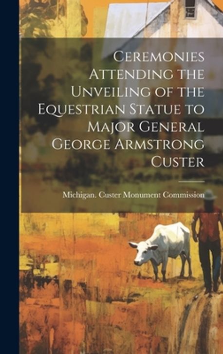 Ceremonies Attending the Unveiling of the Equestrian Statue to Major ...