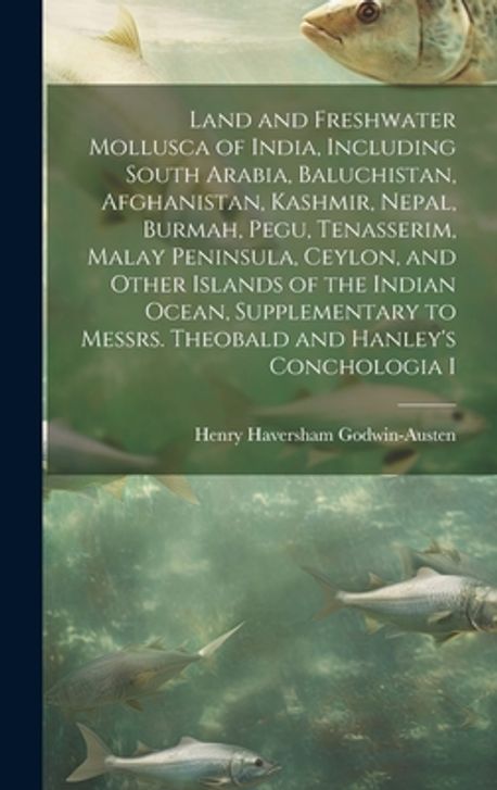 Land and Freshwater Mollusca of India, Including South Arabia ...
