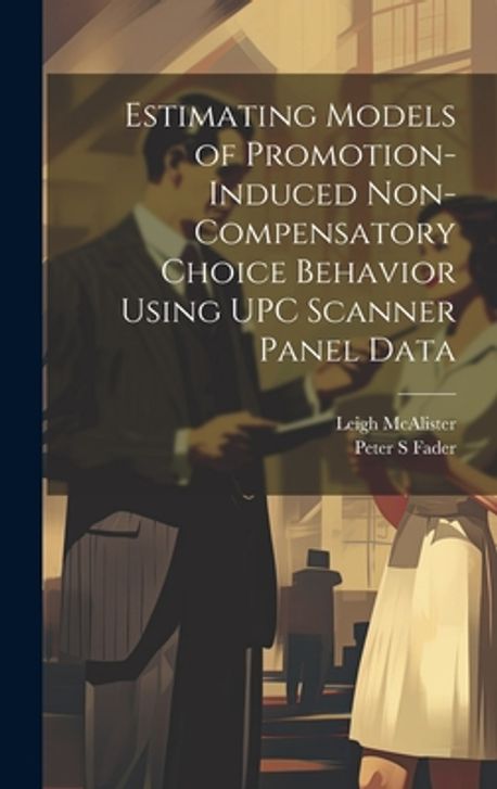 Estimating Models of Promotion-induced Non-compensatory Choice Behavior ...