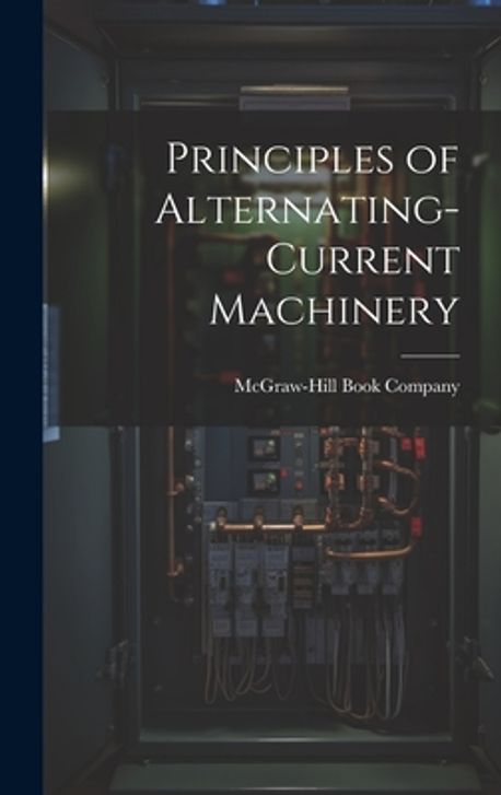 Principles of Alternating-Current Machinery | McGraw-Hill Book Company ...