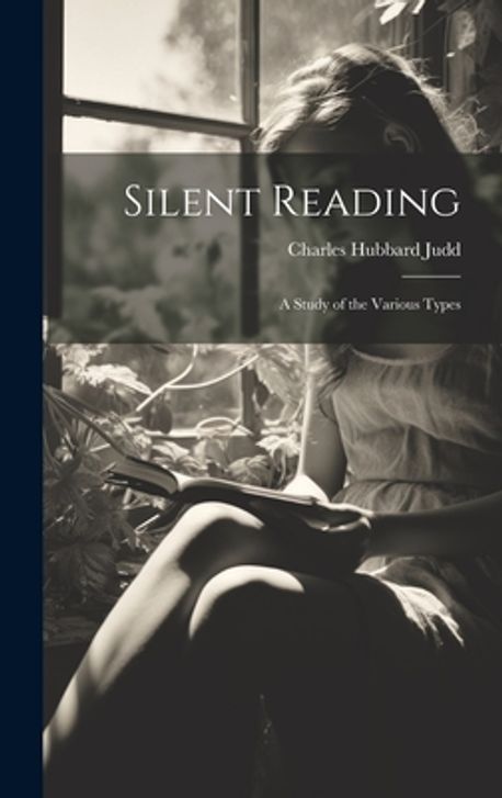 Silent Reading | Judd, Charles Hubbard - 교보문고
