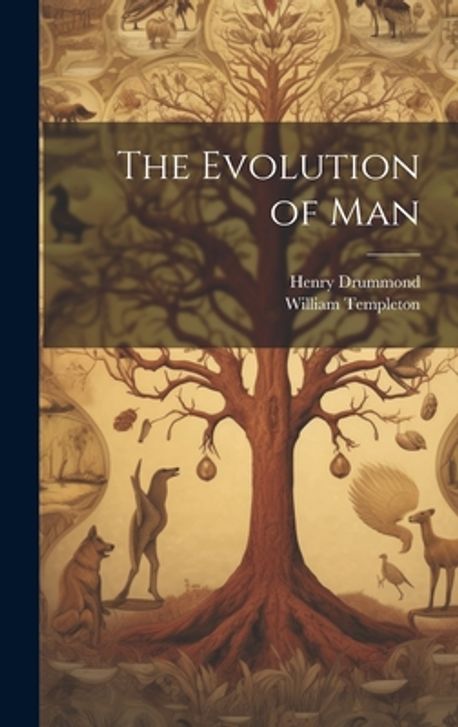 The Evolution of Man | Drummond, Henry - 교보문고