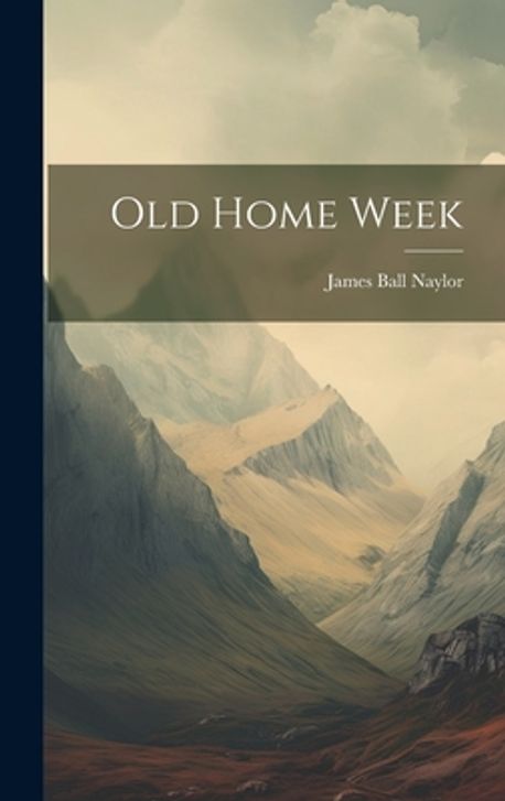 Old Home Week | Naylor, James Ball - 교보문고