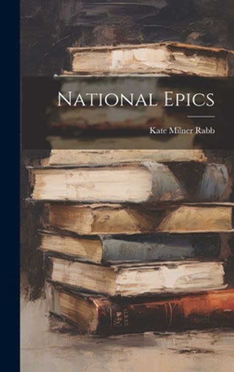 National Epics | Rabb, Kate Milner - 교보문고