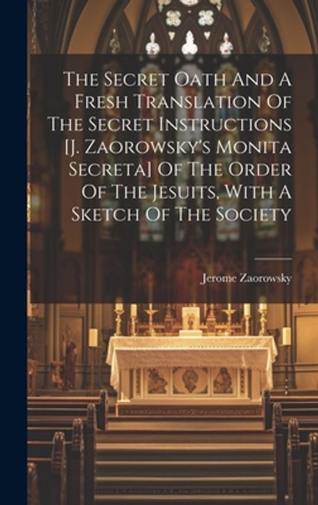 The Secret Oath And A Fresh Translation Of The Secret Instructions [j ...