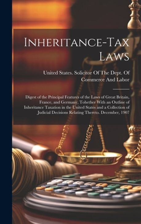 Inheritance-Tax Laws | United States Solicitor of the Dept - 교보문고