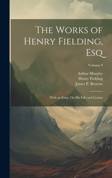 The Works of Henry Fielding, Esq | Fielding, Henry - 교보문고