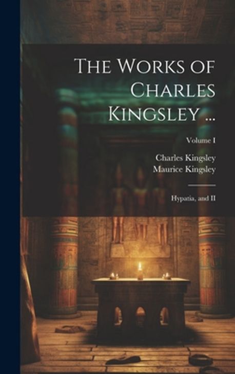 The Works of Charles Kingsley ... | Kingsley, Charles - 교보문고