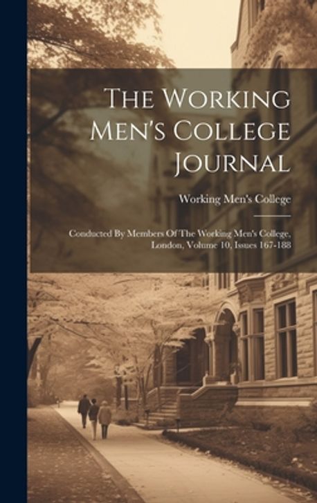 The Working Men's College Journal | Working Men's College (London ...