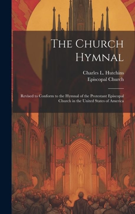 The Church Hymnal | Episcopal Church - 교보문고