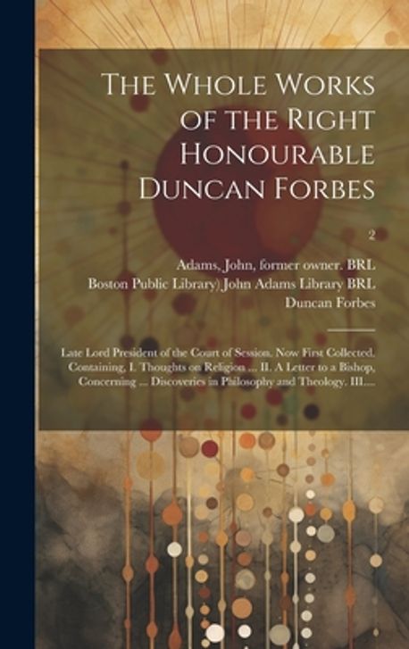 The Whole Works of the Right Honourable Duncan Forbes | Forbes, Duncan ...