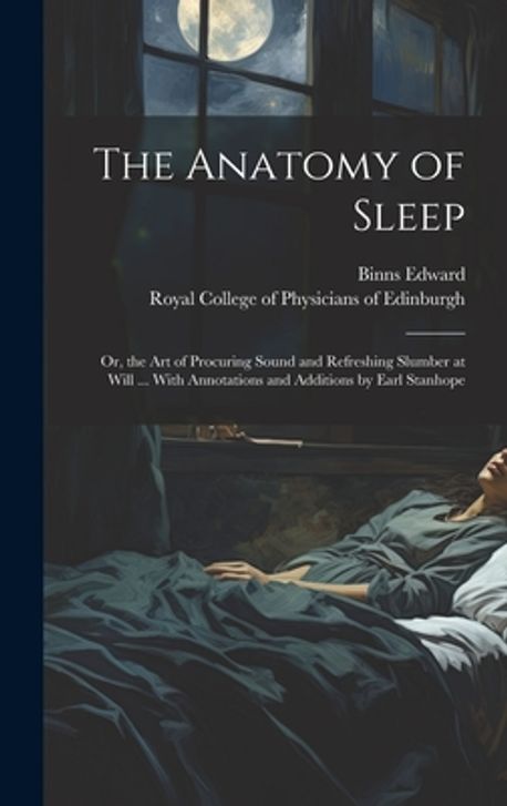 The Anatomy of Sleep | Binns Edward, D. 1852 - 교보문고
