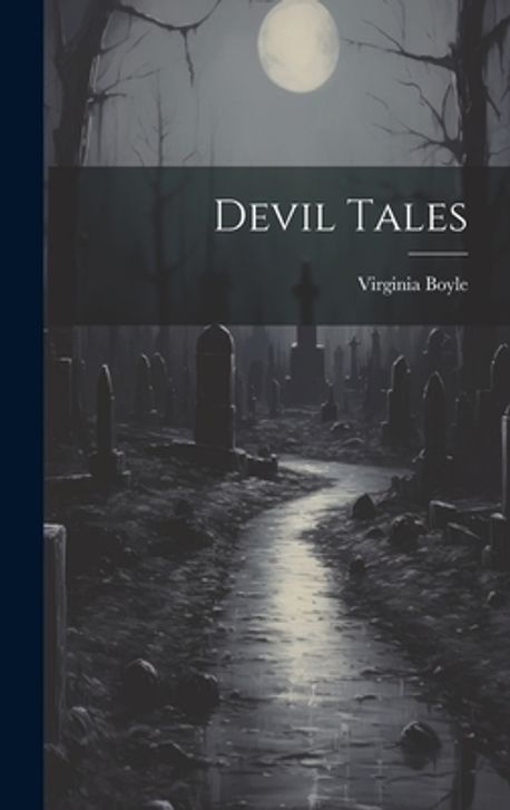 Devil Tales | Boyle, Virginia Frazer - 교보문고