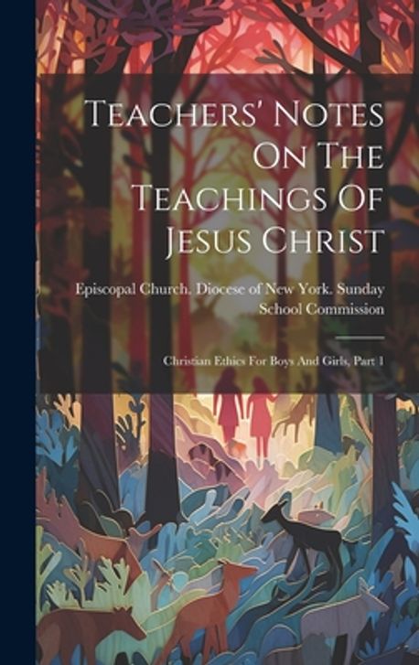 Teachers' Notes On The Teachings Of Jesus Christ | Episcopal Church ...