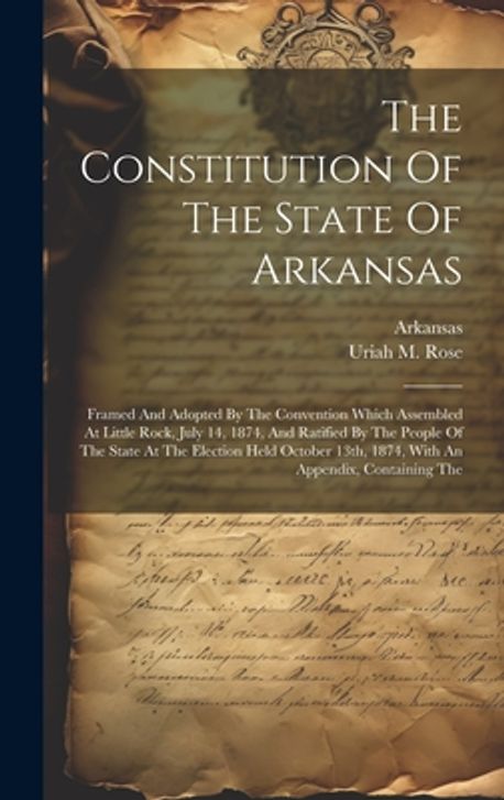 The Constitution Of The State Of Arkansas | Arkansas - 교보문고