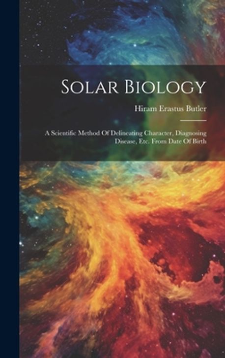 Solar Biology | Butler, Hiram Erastus - 교보문고