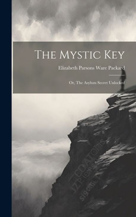The Mystic Key | Elizabeth Parsons Ware Packard - 교보문고