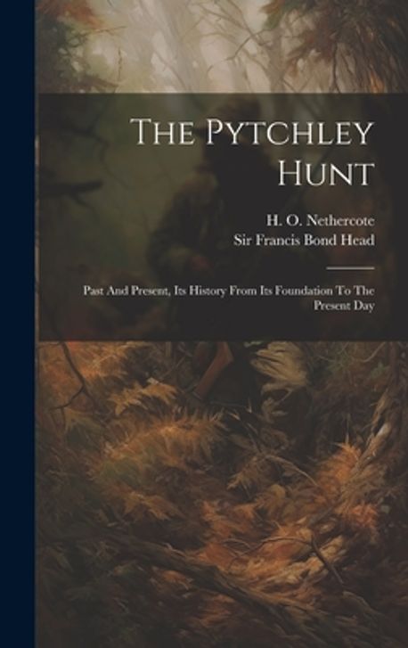 The Pytchley Hunt | Nethercote, H. O. - 교보문고