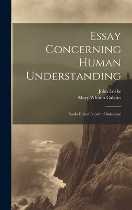 Essay Concerning Human Understanding | Locke, John - 교보문고