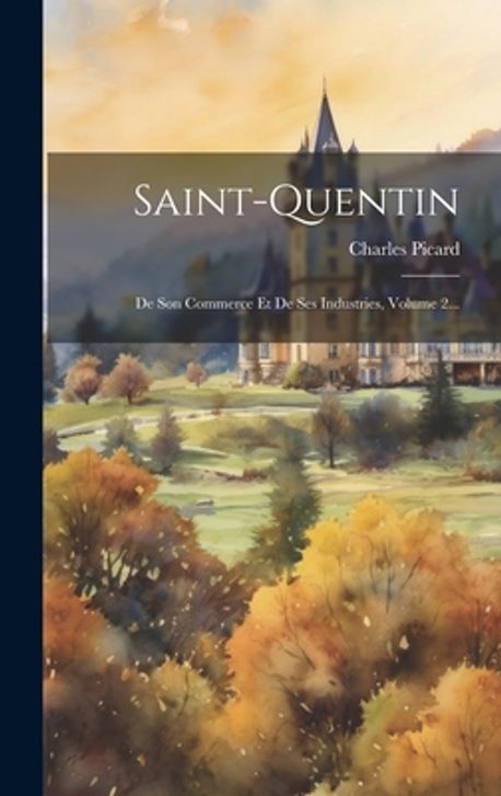 Saint-quentin | Picard, Charles - 교보문고