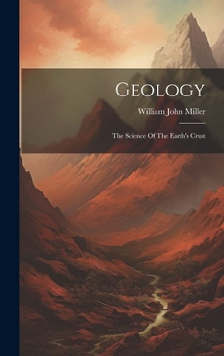 Geology | Miller, William John - 교보문고
