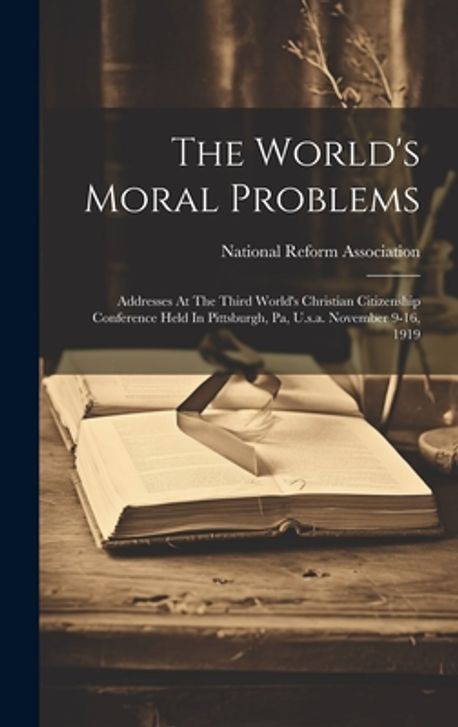 The World's Moral Problems | Association, National Reform - 교보문고
