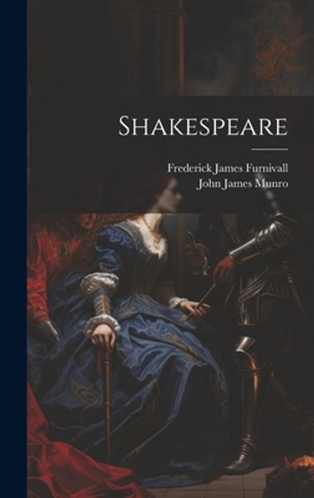 Shakespeare | Furnivall, Frederick James - 교보문고