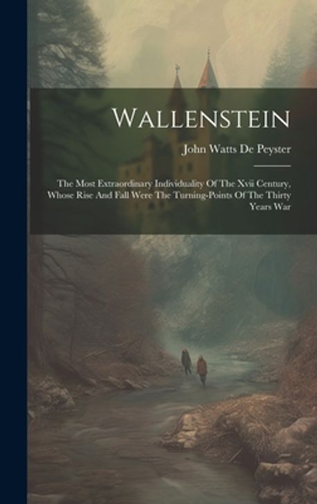 Wallenstein | John Watts de Peyster - 교보문고