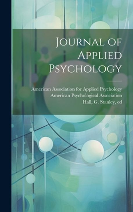 Journal of Applied Psychology | Hall, G. Stanley (Granville Stanley) - 교보문고