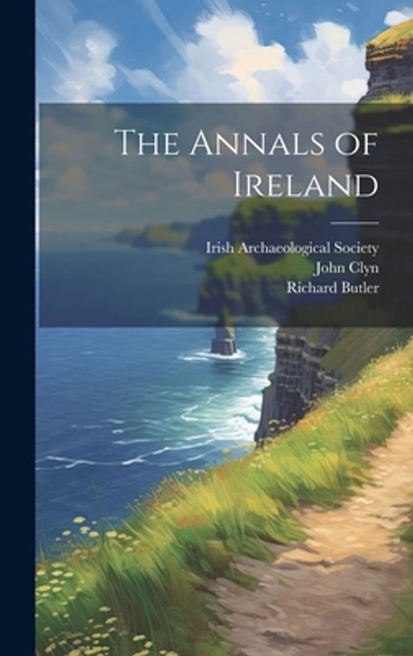 The Annals of Ireland | Butler, Richard 1794-1862 - 교보문고