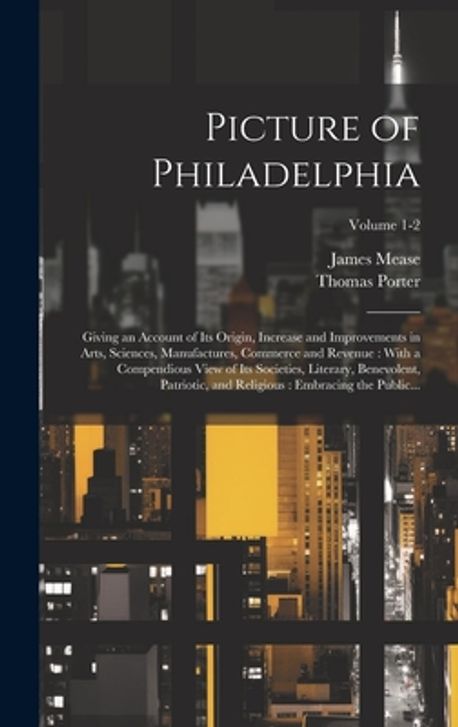 Picture of Philadelphia | Mease, James 1771-1846 - 교보문고