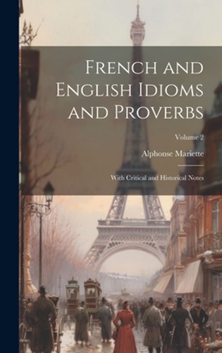 French and English Idioms and Proverbs | Mariette, Alphonse - 교보문고